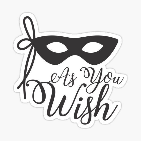 "As you wish" Sticker for Sale by CanadianGrifter | Redbubble