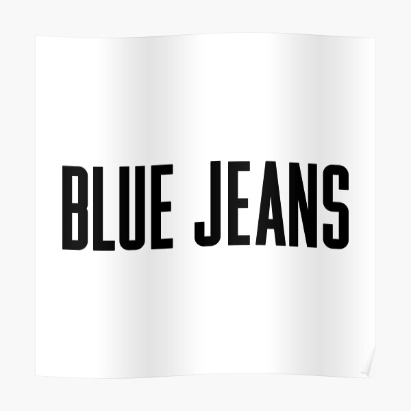 "Blue Jeans" Poster by ARTP0P | Redbubble