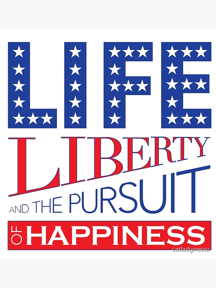 "Life, Liberty and the Pursuit of Happiness" Canvas Print by ...