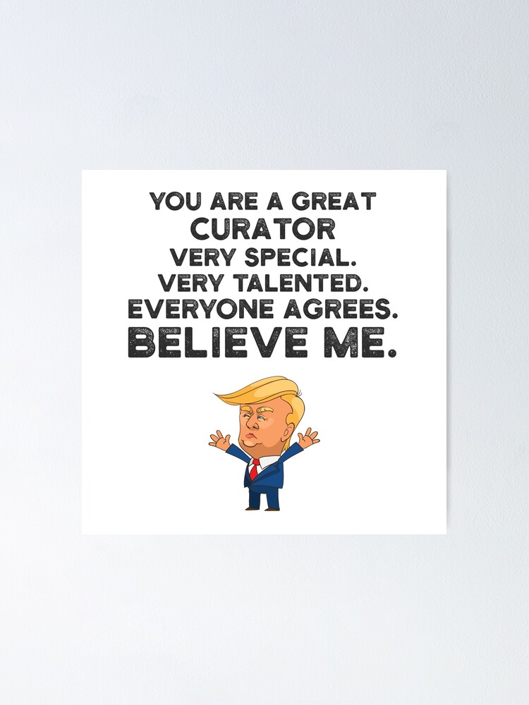 "Curator Funny Trump" Poster for Sale by UneDesigns | Redbubble
