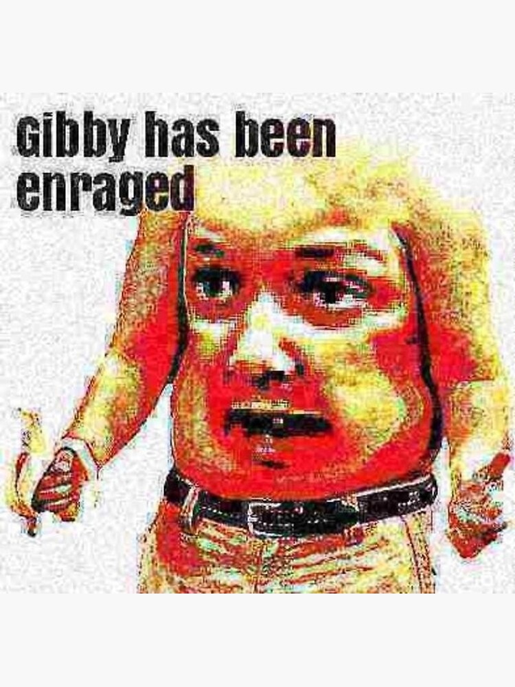 "gibby has been enraged" Art Print for Sale by Alexis6214 | Redbubble
