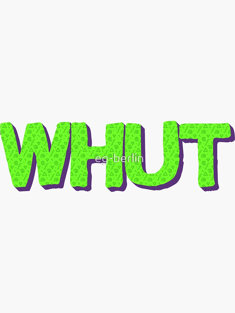 "WHUT" Sticker for Sale by eg-berlin | Redbubble