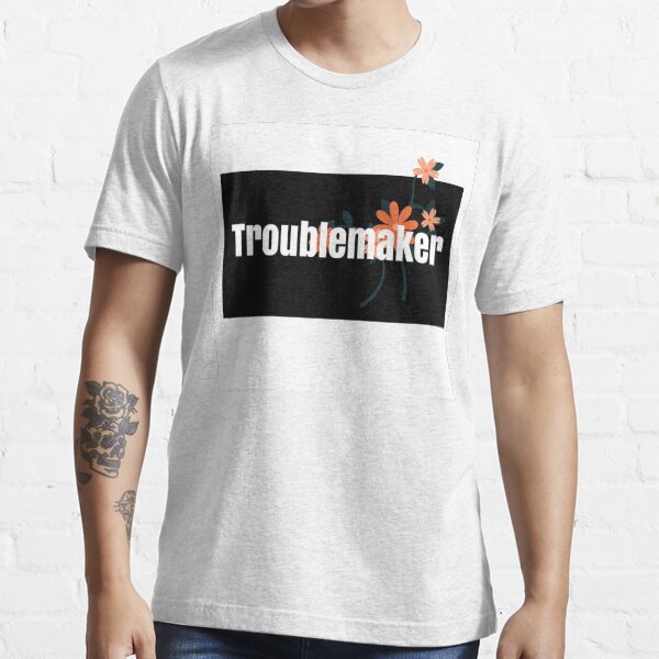 "Troublemaker logo design " T-shirt for Sale by bambino12345678 ...