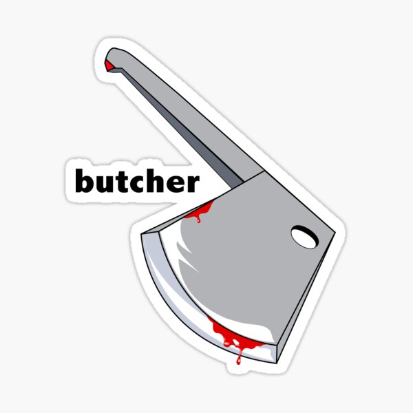 "BUTCHER" Sticker for Sale by musclepop | Redbubble