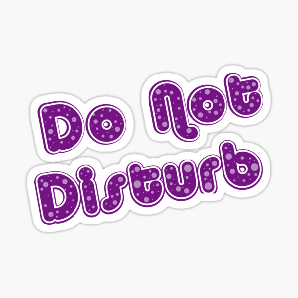 "Do not Disturb" Sticker for Sale by Julia2Julia | Redbubble