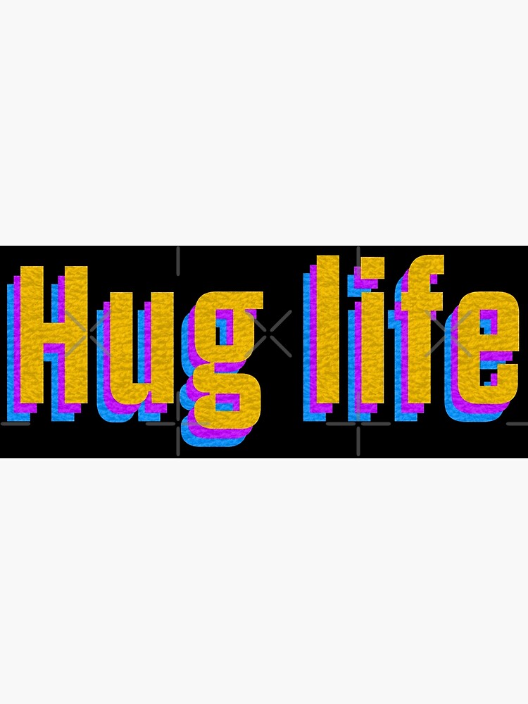 "Hug Life" Poster by AsKartongs | Redbubble