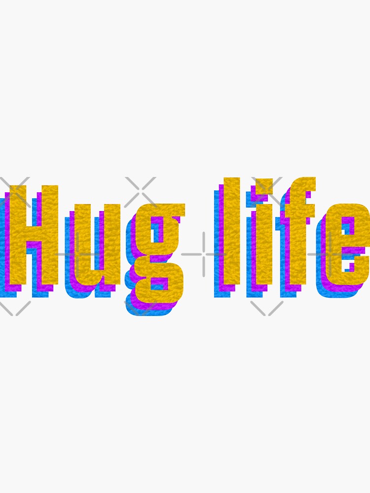 "Hug Life" Sticker for Sale by AsKartongs | Redbubble