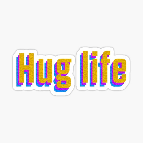 "Hug Life" Sticker for Sale by AsKartongs | Redbubble