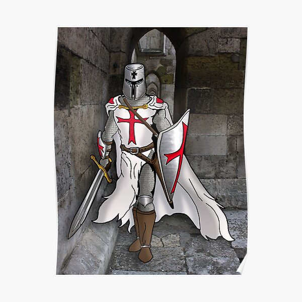 "Knight Templar guards the Keep" Poster by Lytebound | Redbubble