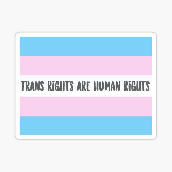 ""Trans rights are human rights" LGBTQ social justice apparel" Sticker ...