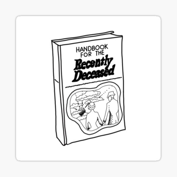 Beetlejuice “handbook For The Recently Deceased” Sticker For Sale By