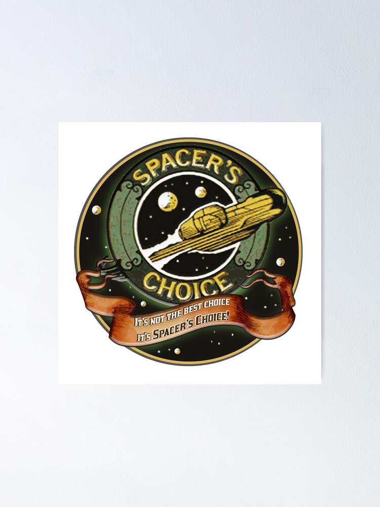 "Spacers Choice" Poster for Sale by DBnation | Redbubble