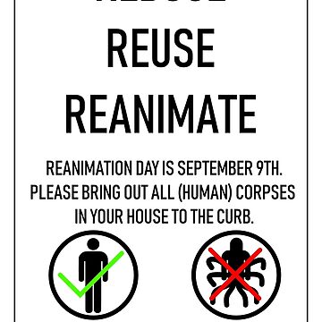 "Reduce, Reuse, Reanimate" Sticker for Sale by NicRTT | Redbubble
