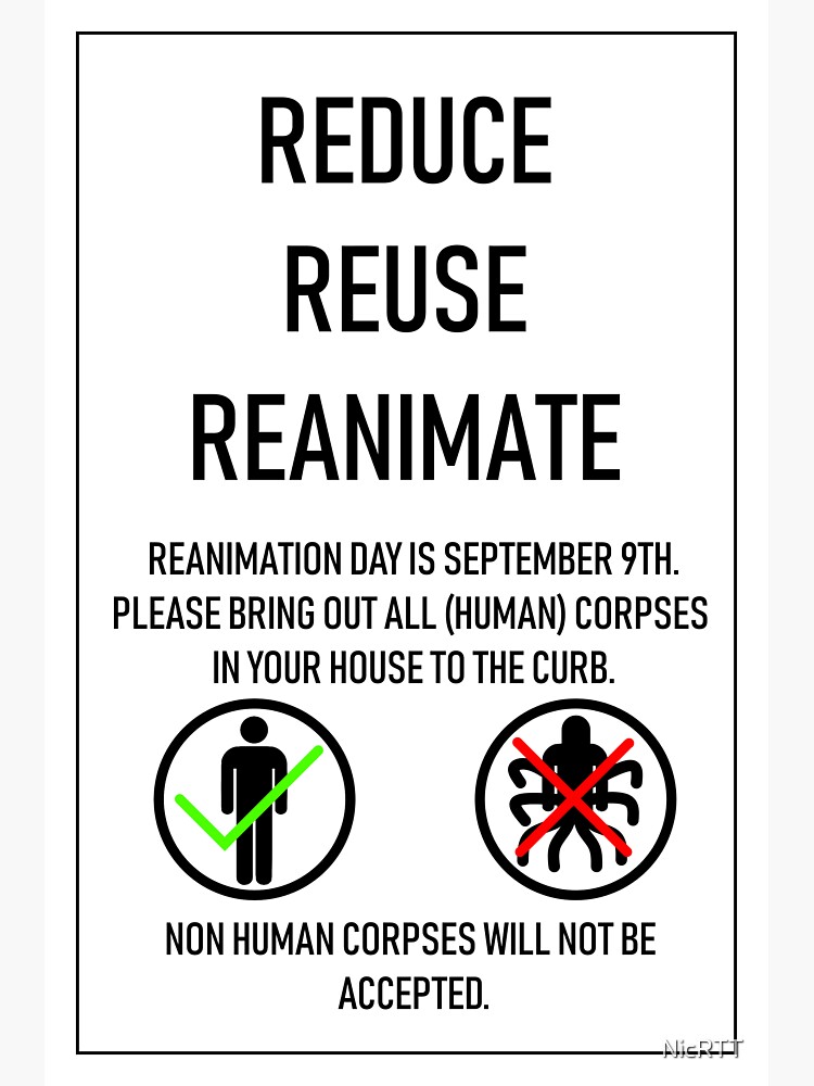 "Reduce, Reuse, Reanimate" Sticker for Sale by NicRTT | Redbubble