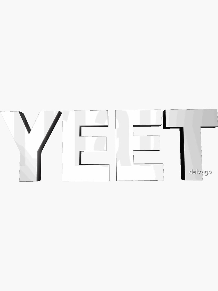 "yeet" Sticker for Sale by dalvago | Redbubble