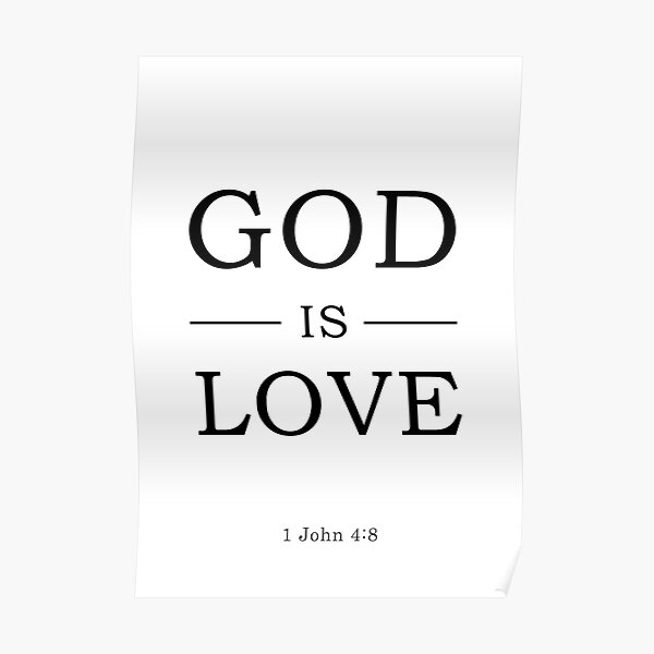 1 John 4 8 God Is Love Bible Verse Poster By Tinyseed Redbubble 1 John 4 8 God Is Love Bible Verse Poster By Tinyseed Redbubble