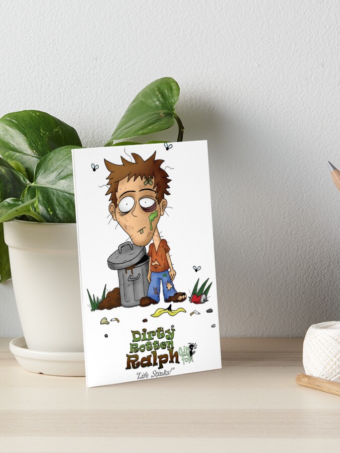 "Dirty Rotten Ralph" Art Board Print for Sale by TwistedKoala | Redbubble
