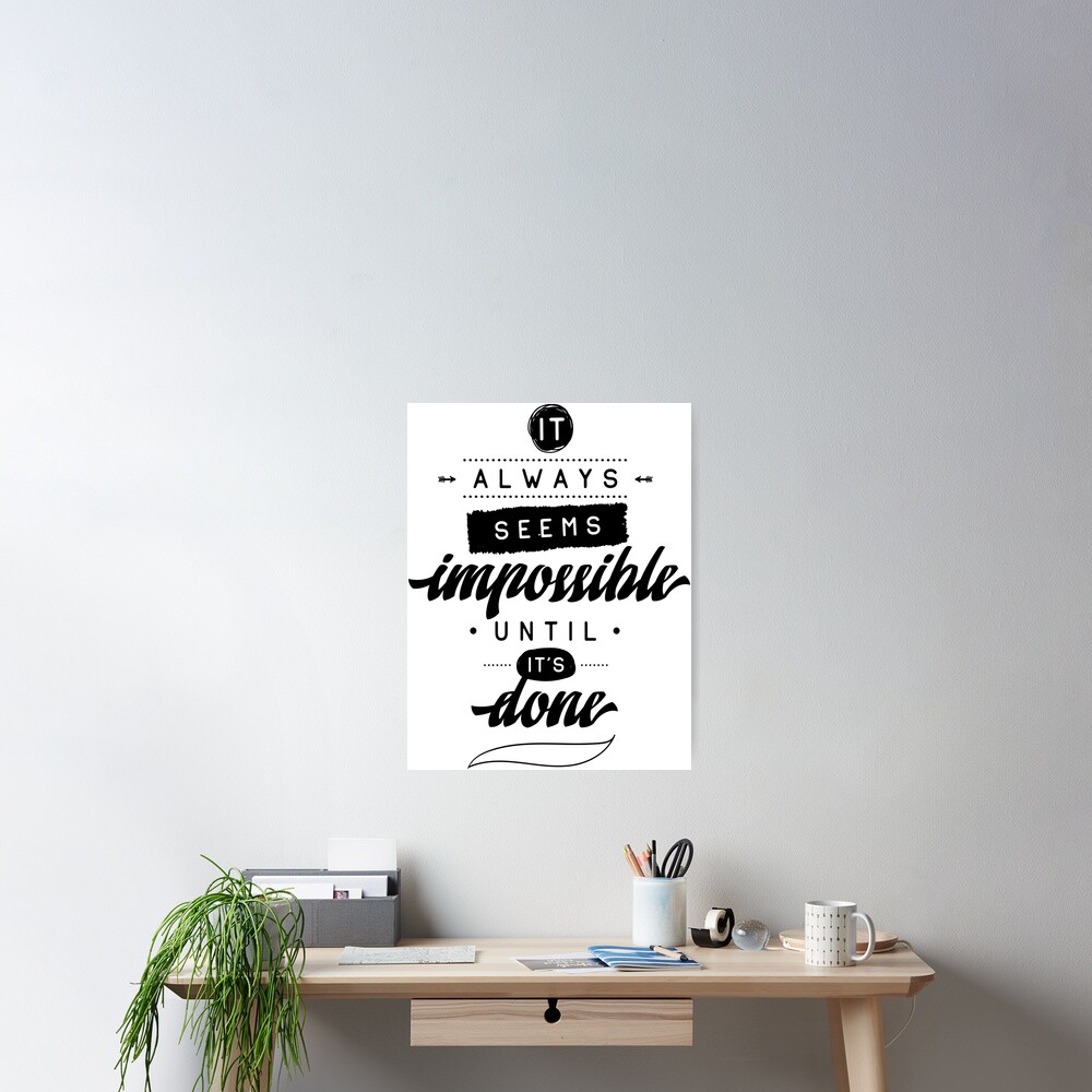 "It Always Seems Impossible Until It's Done! Inspirational Quotes ...