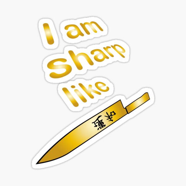 "Knife picture. I am sharp as a knife sayings" Sticker by dm4design ...