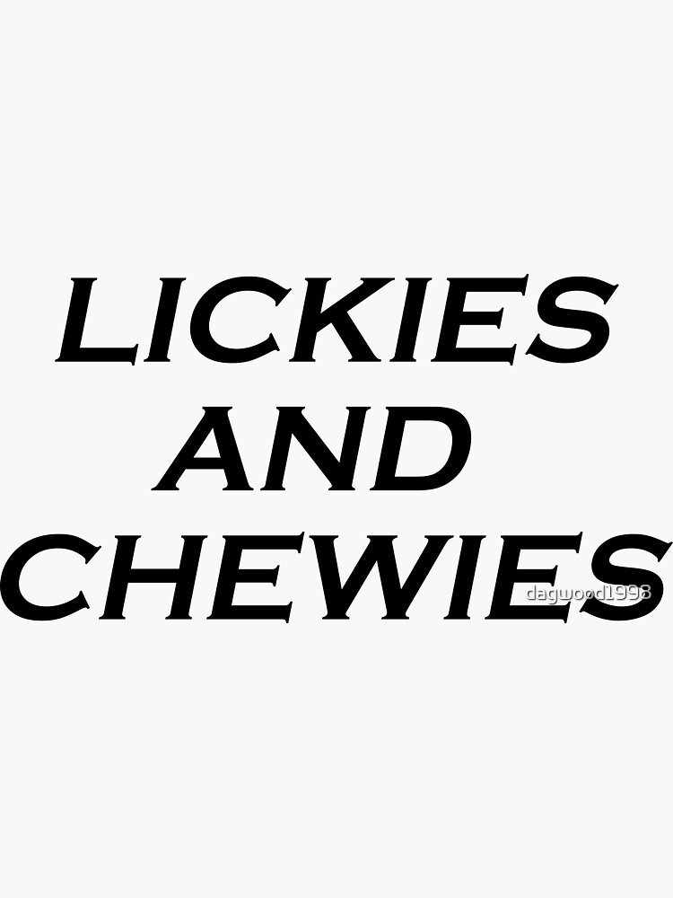 "LICKIES AND CHEWIES MILITARY MEMBER SLANG" Sticker for Sale by ...