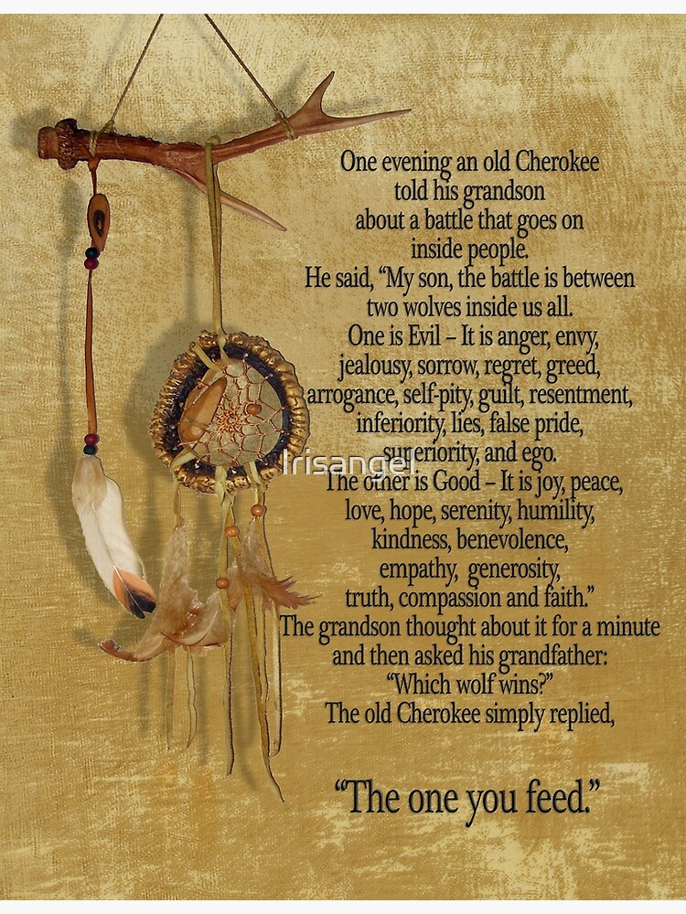 "The Two wolves, Cherokee proverb" Poster by Irisangel | Redbubble
