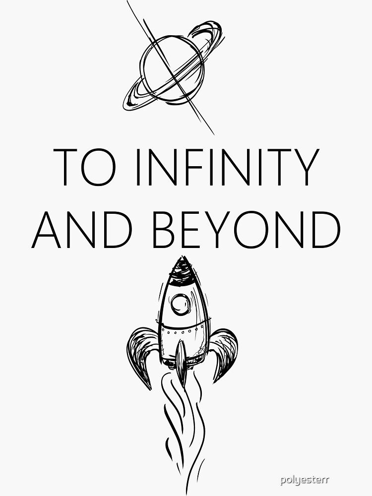 "To Infinity and Beyond" Sticker for Sale by polyesterr | Redbubble