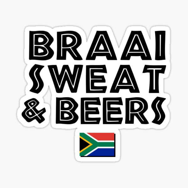 "Braai Sweat & Beers BBQ South Africa" Sticker for Sale by d247 | Redbubble