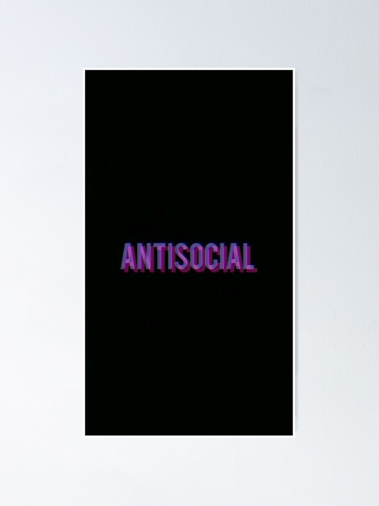 "ANTISOCIAL" Poster by Sevastit0 | Redbubble