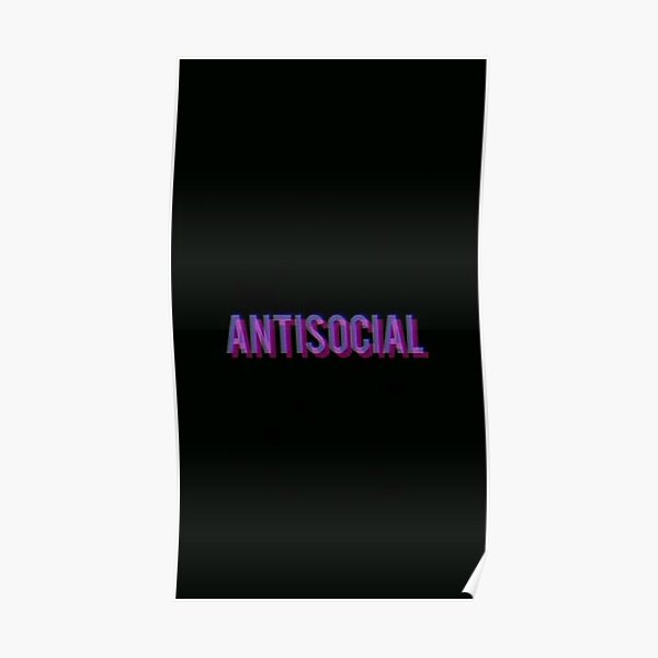 "ANTISOCIAL" Poster by Sevastit0 | Redbubble