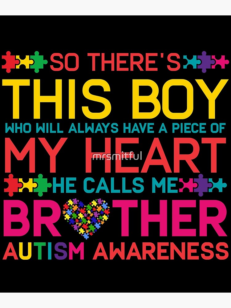 "Autism Brother Autism Awareness Day" Poster by mrsmitful | Redbubble