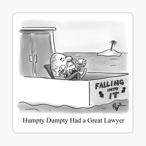 "Funny Humpty Dumpty Lawyer Cartoon Humor" Sticker for Sale by Bill ...