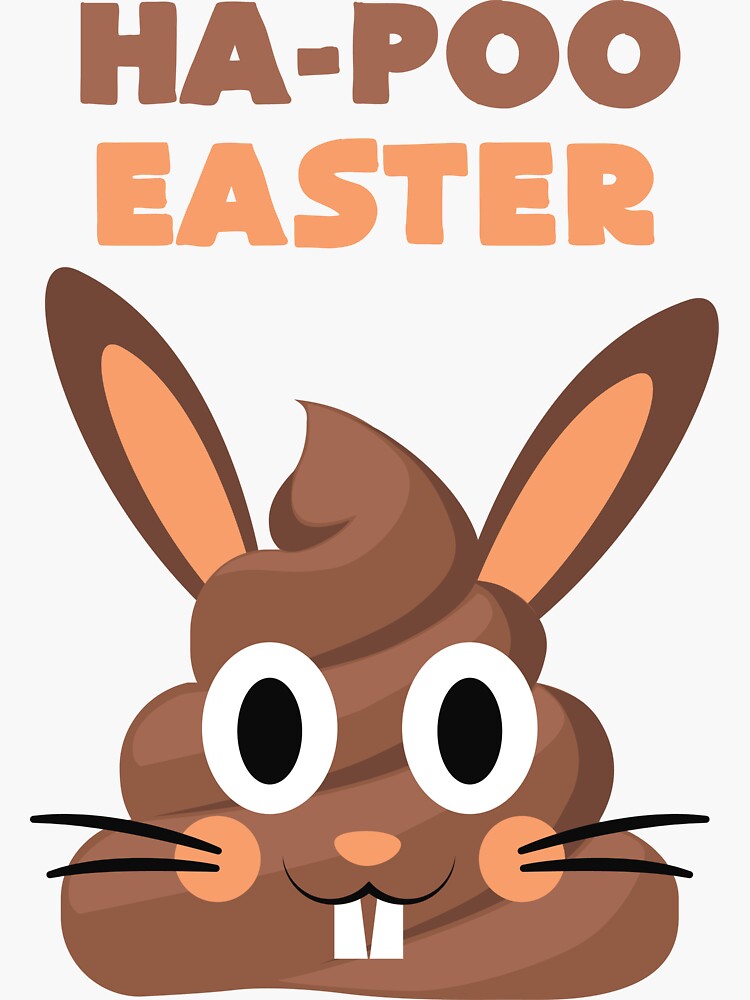 "Ha-Poo Easter Happy Easter Funny Bunny Poop" Sticker for Sale by ...