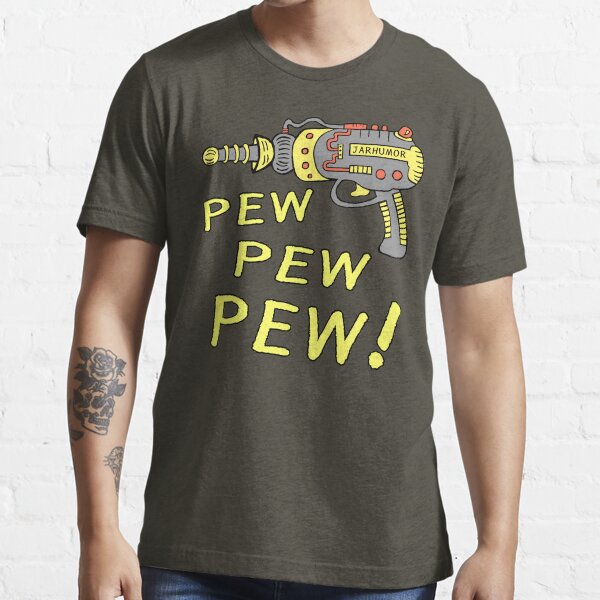 "Pew Pew Pew" T-shirt by jarhumor | Redbubble | pew t-shirts - laser t ...