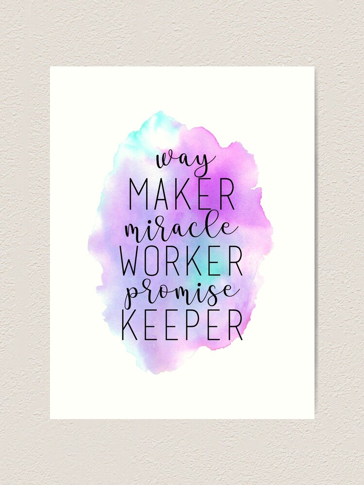 "Way Maker" Art Print for Sale by haleygrady | Redbubble