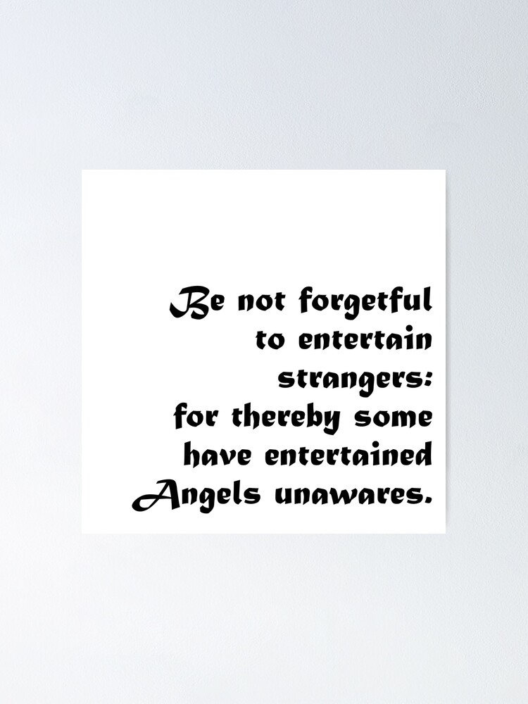 "Entertaining Angels Bible Quote - “Be not forgetful to entertain ...