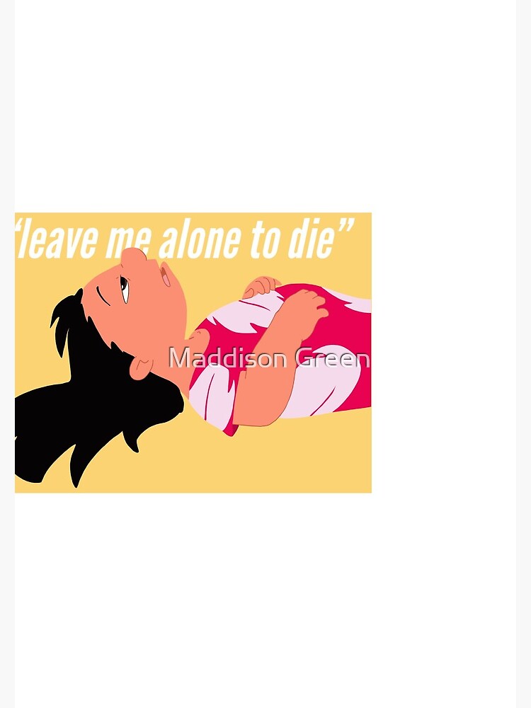 "LEAVE ME ALONE TO DIE - Lilo and Stitch" Spiral Notebook for Sale by ...