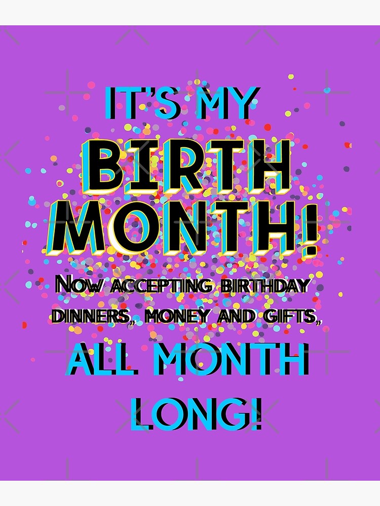 My Birthday Month