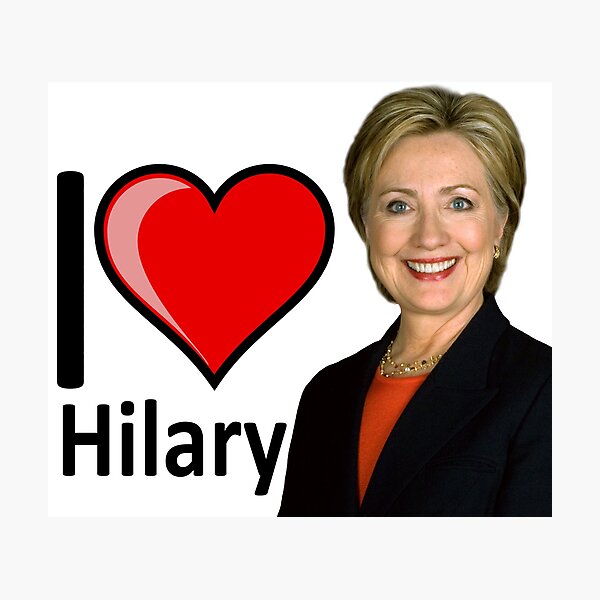 "I Love Hilary Clinton" Photographic Print for Sale by partybitz ...