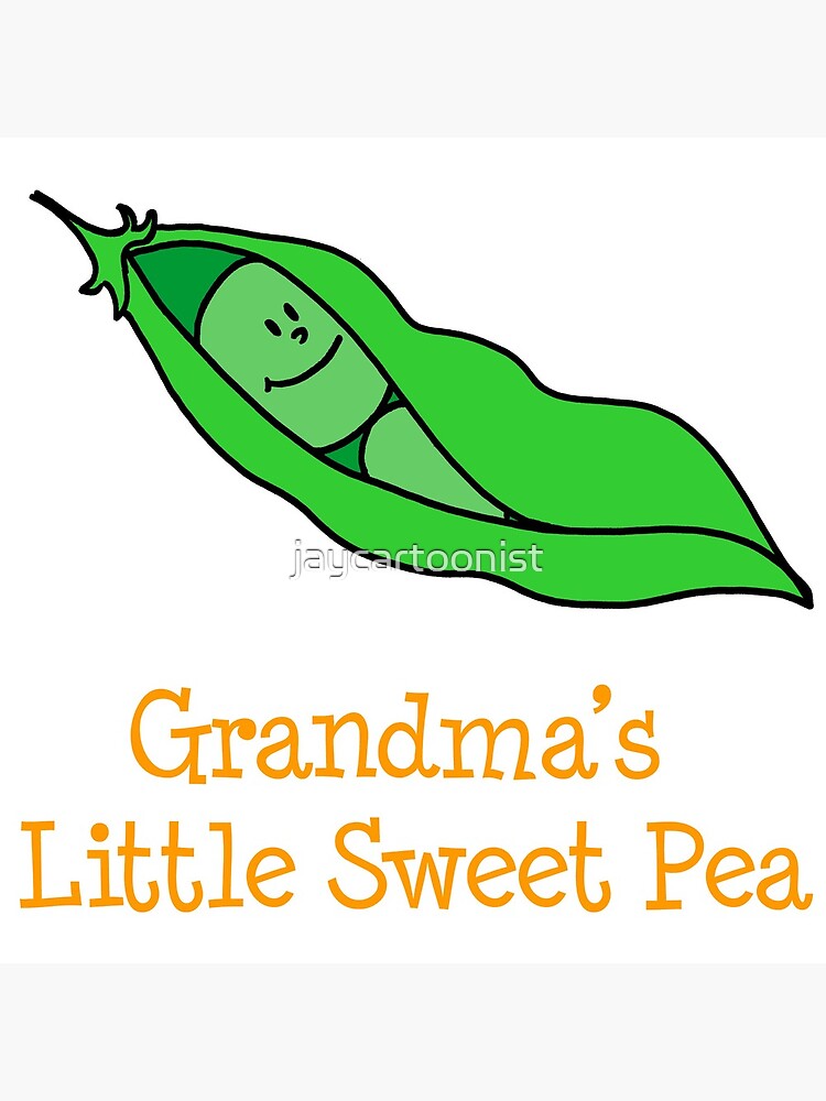 "Grandma's Little Sweet Pea Cartoon Pea For Baby" Art Print for Sale by ...