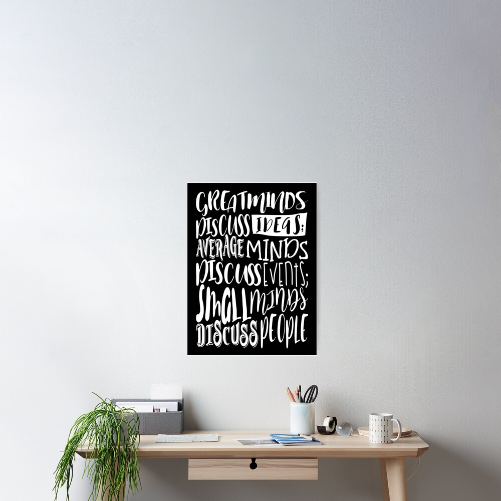"Great Minds Discuss Ideas - Motivation" Poster by cidolopez | Redbubble
