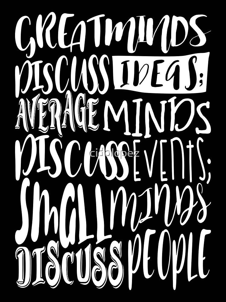 "Great Minds Discuss Ideas - Motivation" Poster by cidolopez | Redbubble
