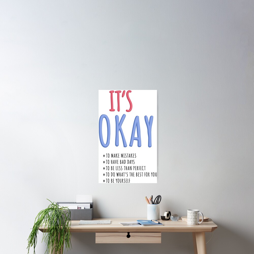 "it's okay to make mistakes" Poster by desigma | Redbubble