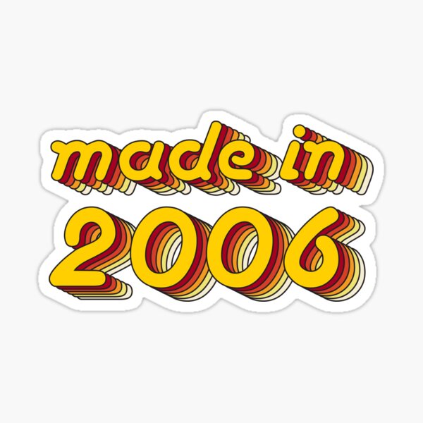 "Made in 2006 (Yellow&Red)" Sticker for Sale by ipiapacs | Redbubble