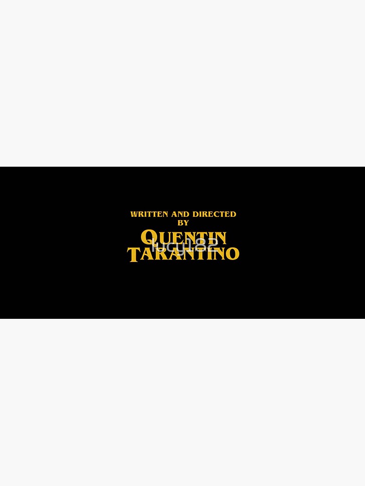 "written and directed by quentin tarantino" Sticker for Sale by lucy182 ...