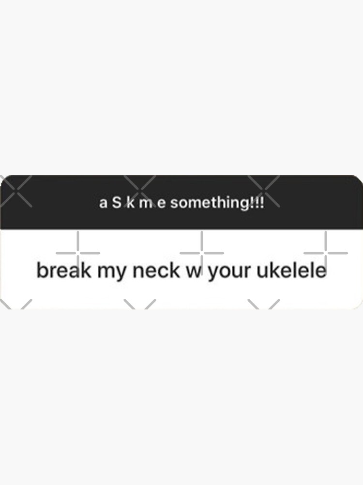 "break my neck 2" Sticker by jennyshan | Redbubble