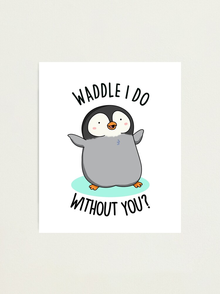 Penguin Waddle Memes Proposal Card PENGUIN WADDLE Retroussant Pun