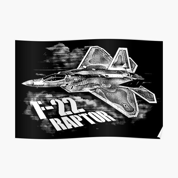 "F-22 RAPTOR" Poster by deathdagger | Redbubble