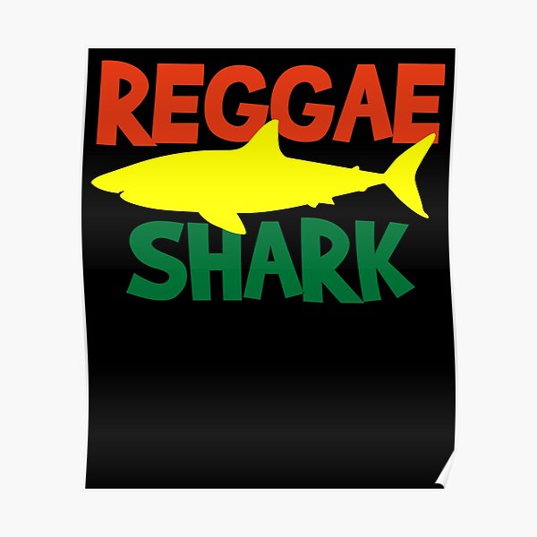 Reggae Shark Posters | Redbubble