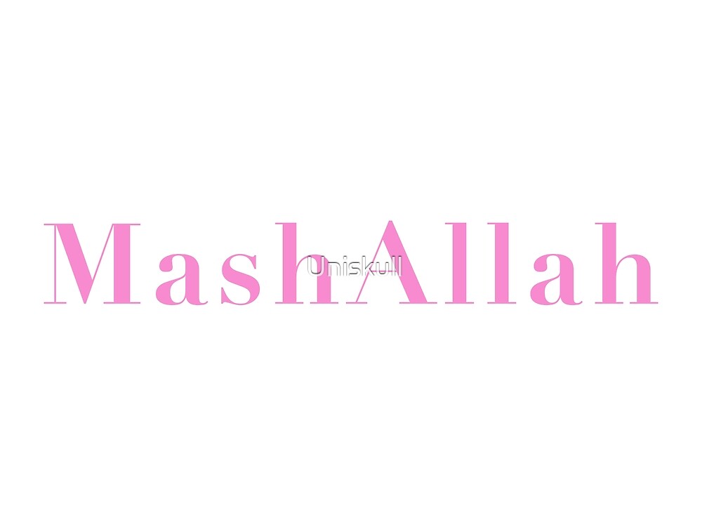 "MashAllah text print, cute" by Uniskull | Redbubble