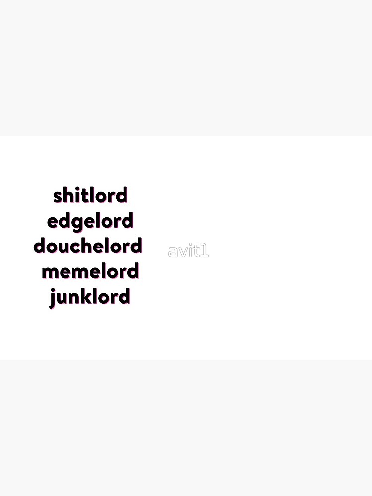 "shitlord, edgelord, douchelord, memelord,junklord, dank memes, sticker ...